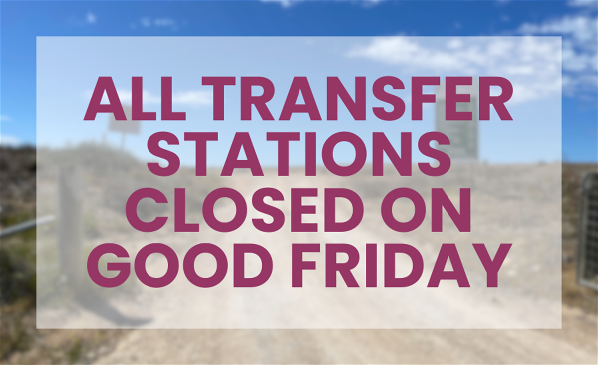 Transfer Stations close on Friday 18 April 2025 (Good Friday) Hindmarsh ...